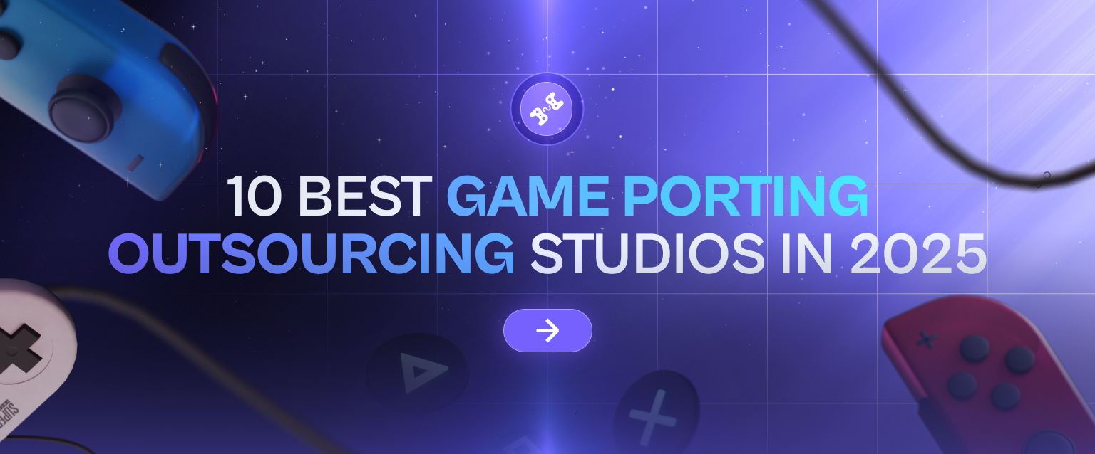 10 Best Game Porting Studios in 2026 - Devoted Studios