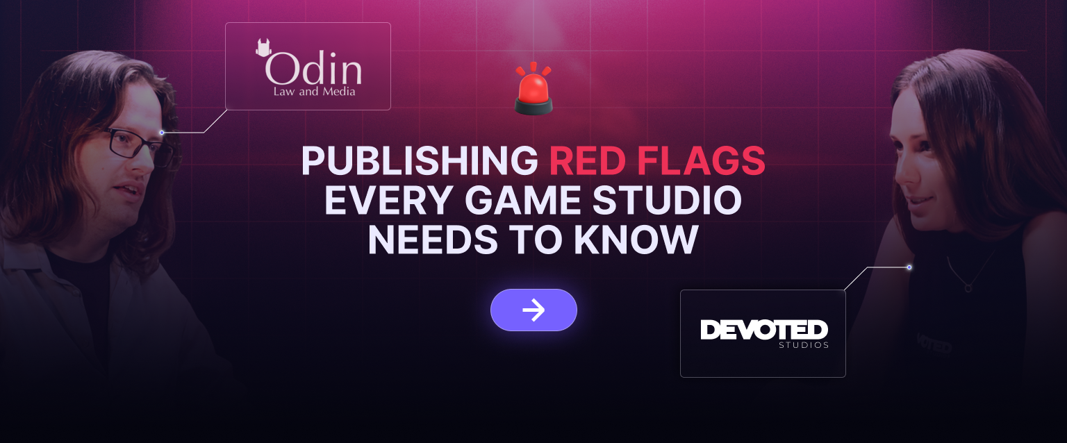 Publishing Red Flags Every Game Studio Needs To Know - Devoted Studios